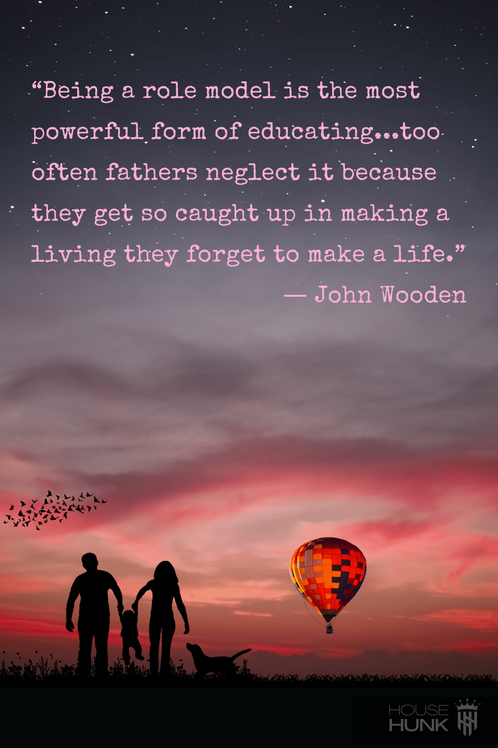 10 Positive Quotes About Parenting and Fathers - House Hunk