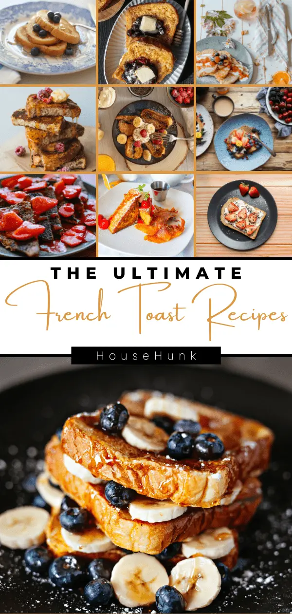 41 of the Most Decadent French Toast Recipes - House Hunk